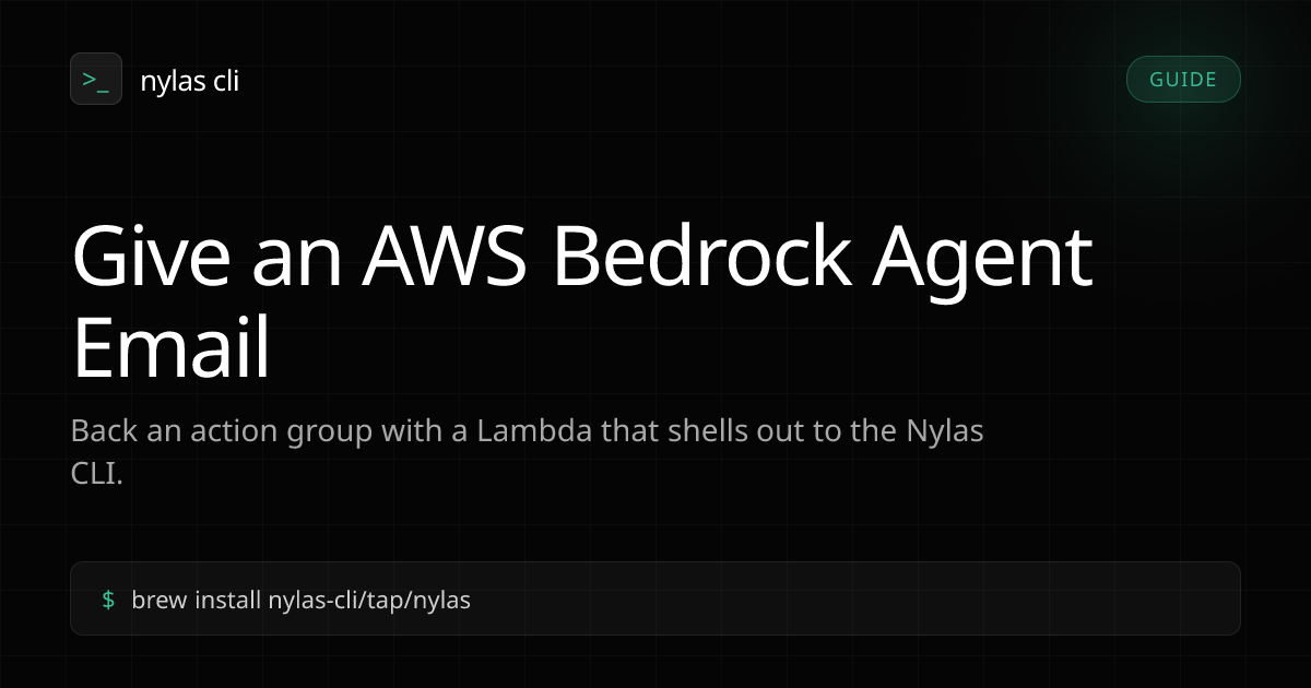 Give an AWS Bedrock Agent Email | Nylas CLI