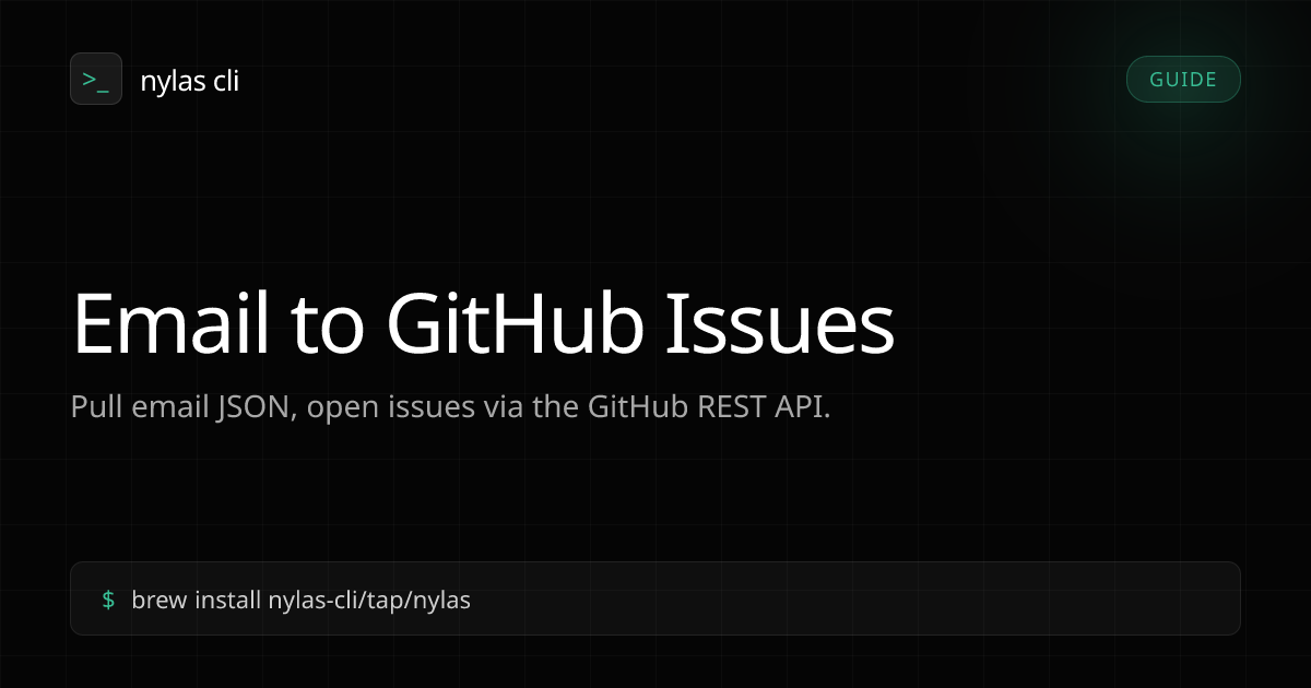 Create GitHub Issues from Email (CLI) | Nylas CLI