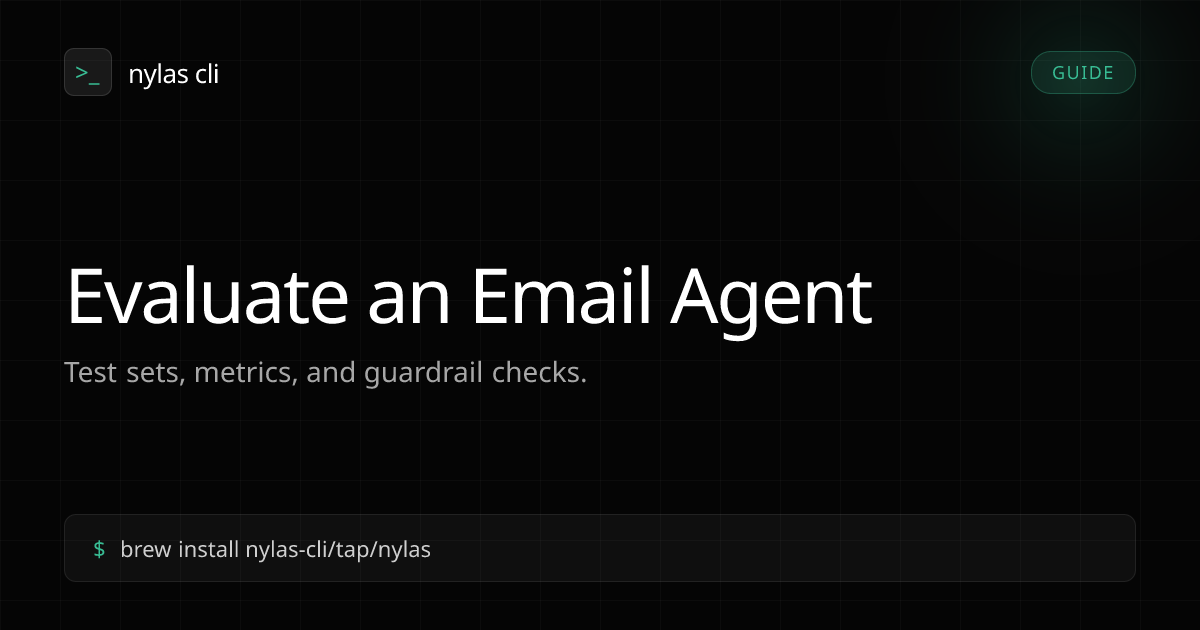 How to Evaluate an Email AI Agent | Nylas CLI