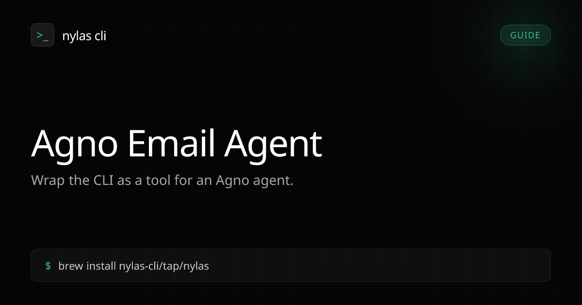 Build an Agno Email Agent | Nylas CLI